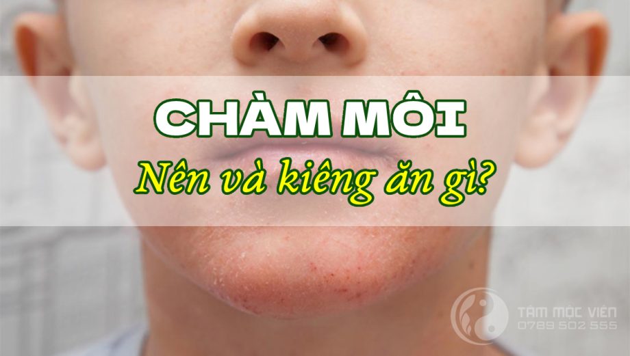 Chàm môi - Nên và kiêng ăn gì? - Tuệ Y Đường1